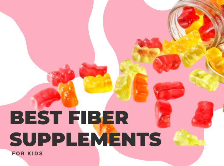13 Best Fiber Supplement For Kids 2024 - Safe & Healthy